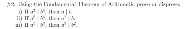 Solved #2. Using the Fundamental Theorem of Arithmetic prove | Chegg.com