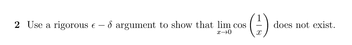 Solved 2 Use a rigorous € - d argument to show that lim cos | Chegg.com