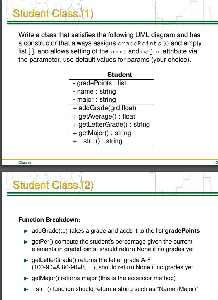 Solved Student Class (1) Write a class that satisfies the | Chegg.com