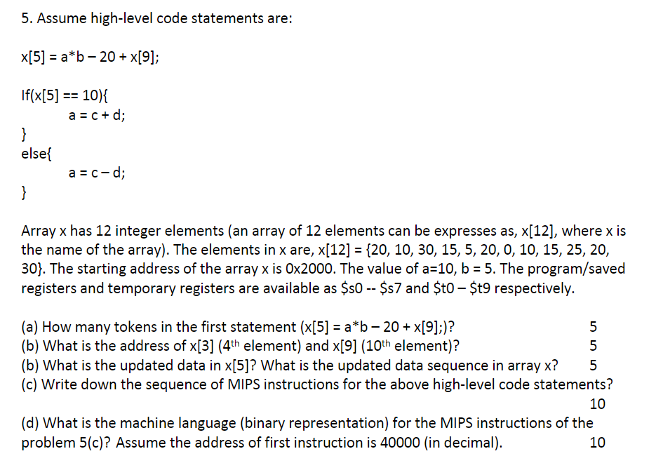 Solved 5. Assume high-level code statements are: x[5] = a*b | Chegg.com