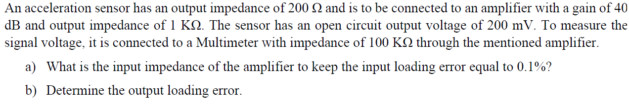 Solved An acceleration sensor has an output impedance of | Chegg.com