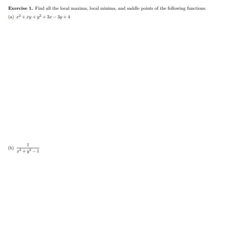 Solved Exercise 1. Find all the local maxima, local minima, | Chegg.com