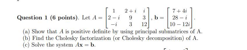 Solved 7 + 4i 28 - i 10 - 12i (a) Show that A is positive | Chegg.com