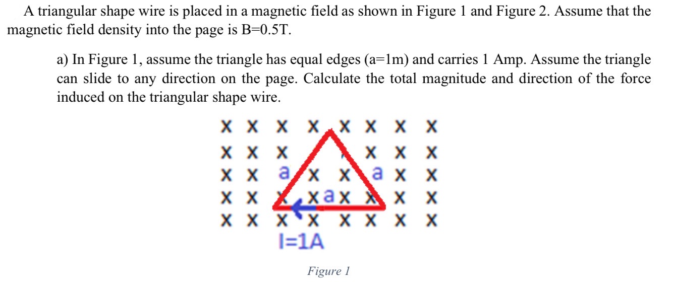 Solved A triangular shape wire is placed in a magnetic field | Chegg.com