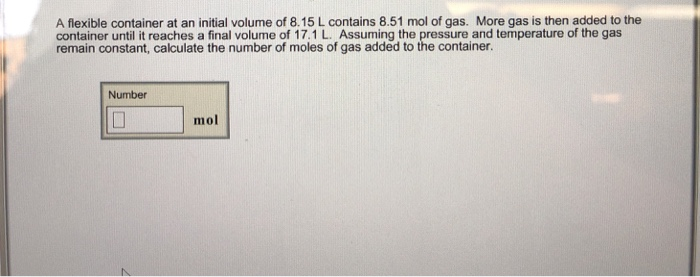 Solved A flexible container at an initial volume of 8.15 L | Chegg.com