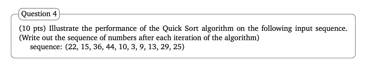 Solved Question 4 (10 pts) Illustrate the performance of the | Chegg.com