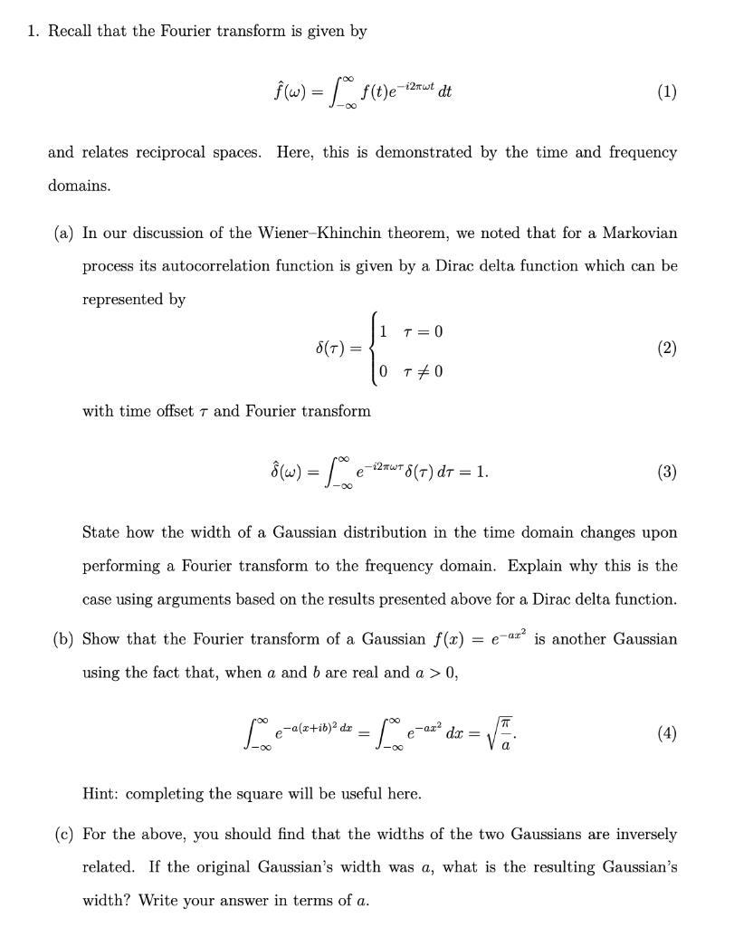 Solved 1. Recall that the Fourier transform is given by | Chegg.com