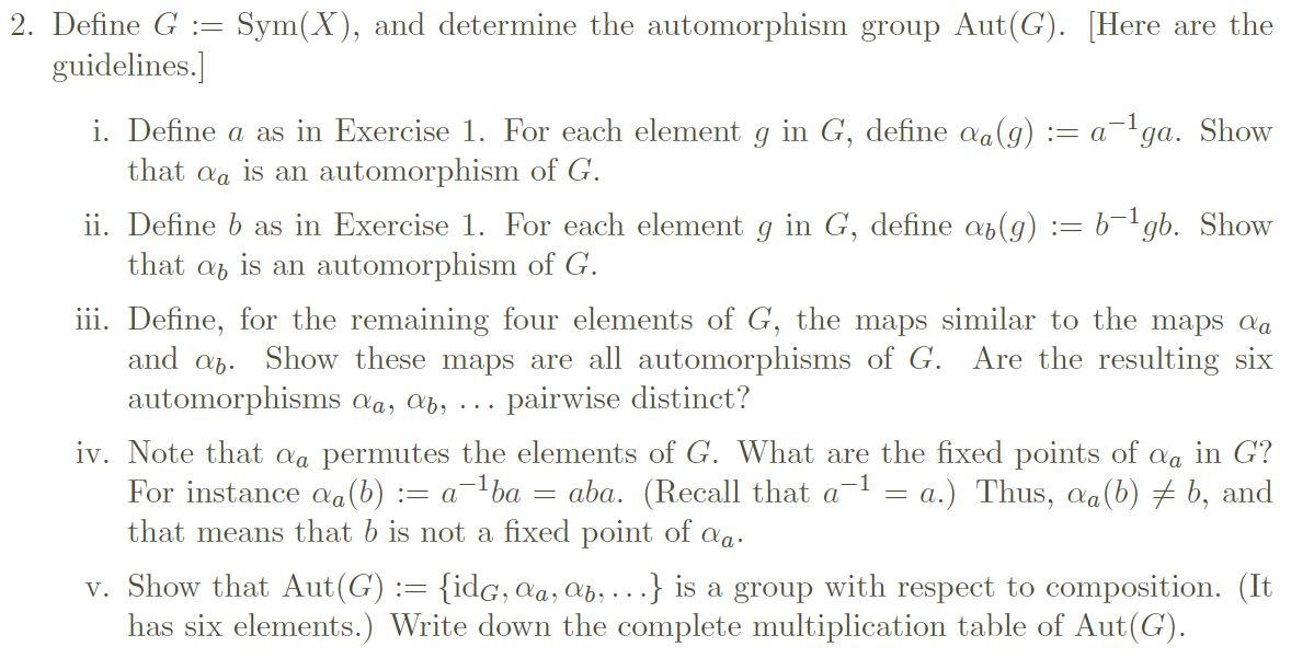 Solved 2. Define G := Sym(X), and determine the automorphism | Chegg.com