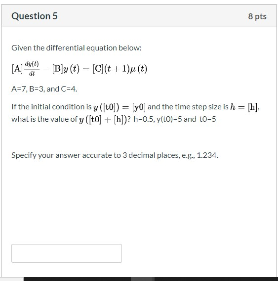 Question 5 8 pts Given the differential equation | Chegg.com