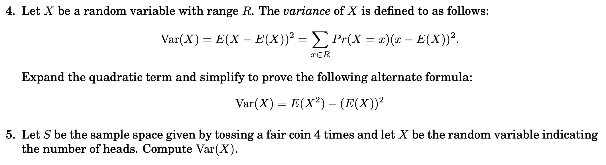 Solved Var(X)=E(X−E(X))2=∑x∈RPr(X=x)(x−E(X))2 Expand the | Chegg.com