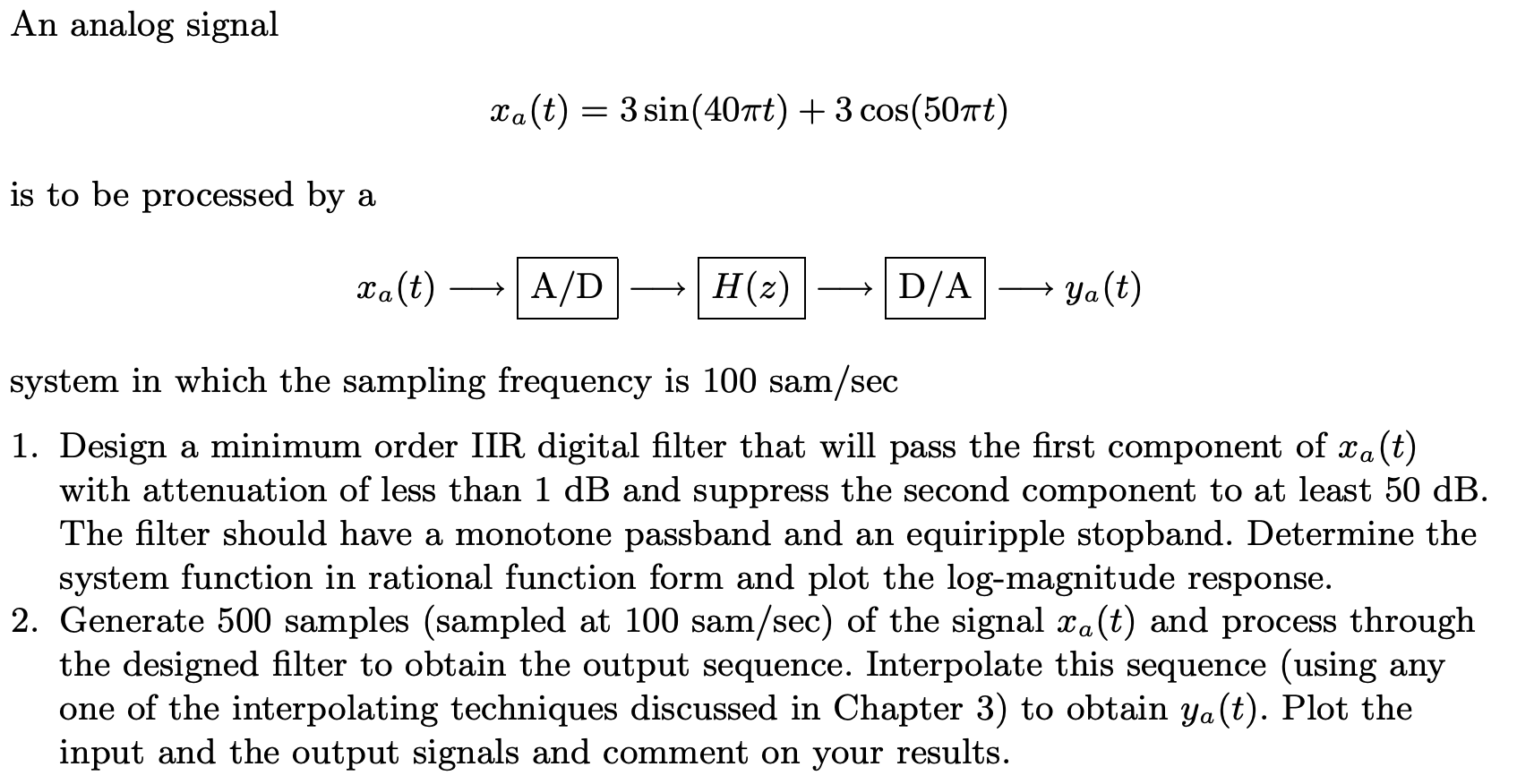 Solved An analog signal xa(t)=3sin(40πt)+3cos(50πt) is to be | Chegg.com