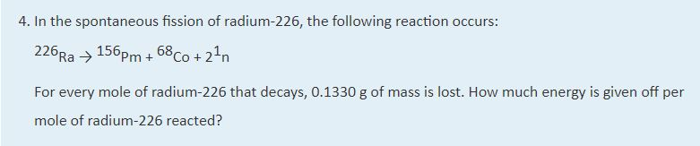 Solved 4. In the spontaneous fission of radium-226, the | Chegg.com