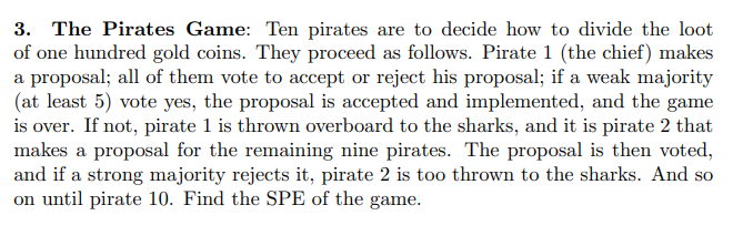 Solved 3. The Pirates Game: Ten pirates are to decide how to | Chegg.com