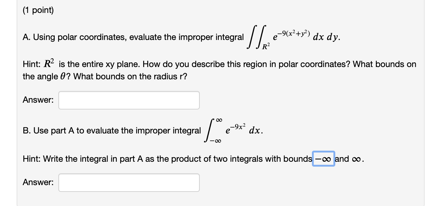 Solved (1 point) A. Using polar coordinates, evaluate the | Chegg.com