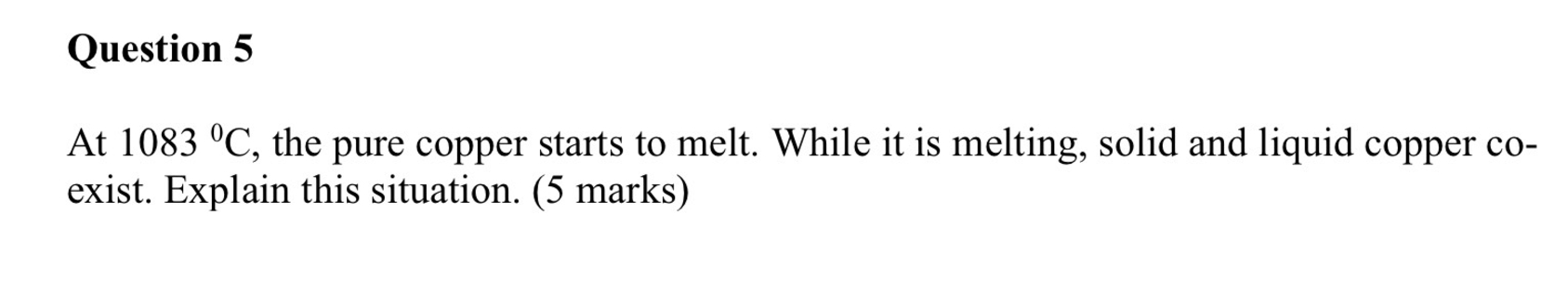 Solved Question 5At \( 1083{ }^{\circ} \mathrm{C} \), ﻿the | Chegg.com