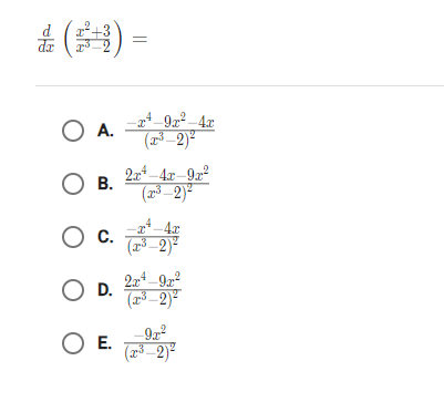 Solved ddx(x2+3x3-2)=A. -x4-9x2-4x(x3-2)2B. 2x4-4x-9x2(x3-2) | Chegg.com