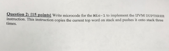 Solved Question 2 115 Points] Write Microcode For The Mic 1