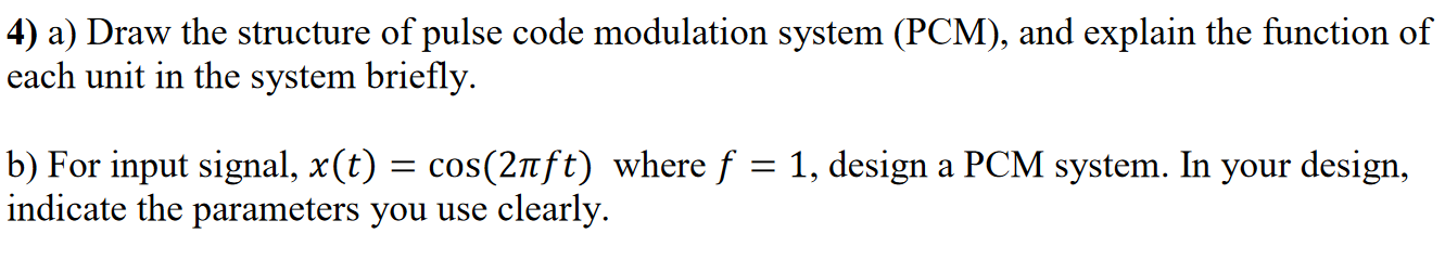 4) a) Draw the structure of pulse code modulation | Chegg.com