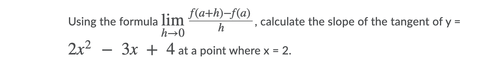 Solved > f(a+h)-f(a) Using the formula lim calculate the | Chegg.com