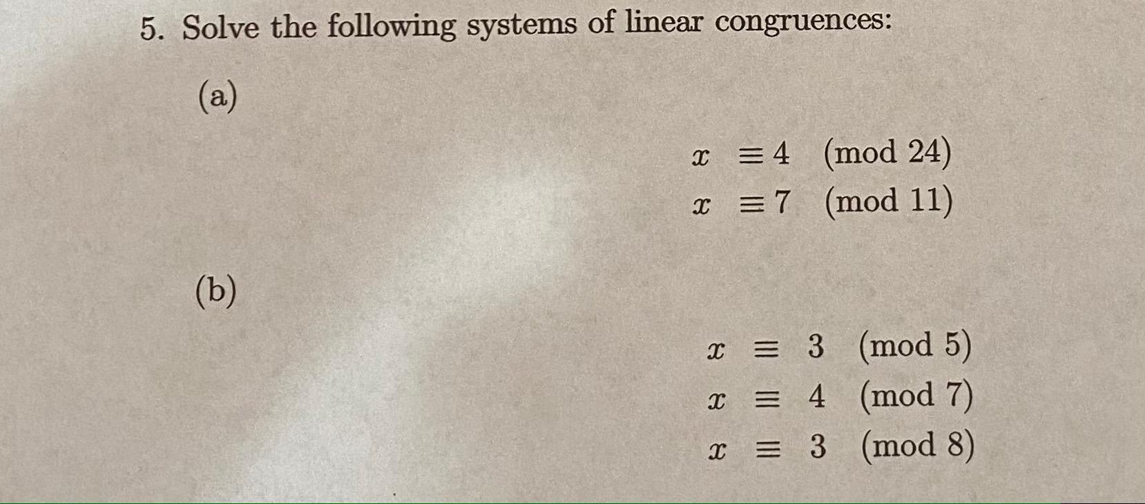 Solved 5. Solve the following systems of linear congruences: | Chegg.com