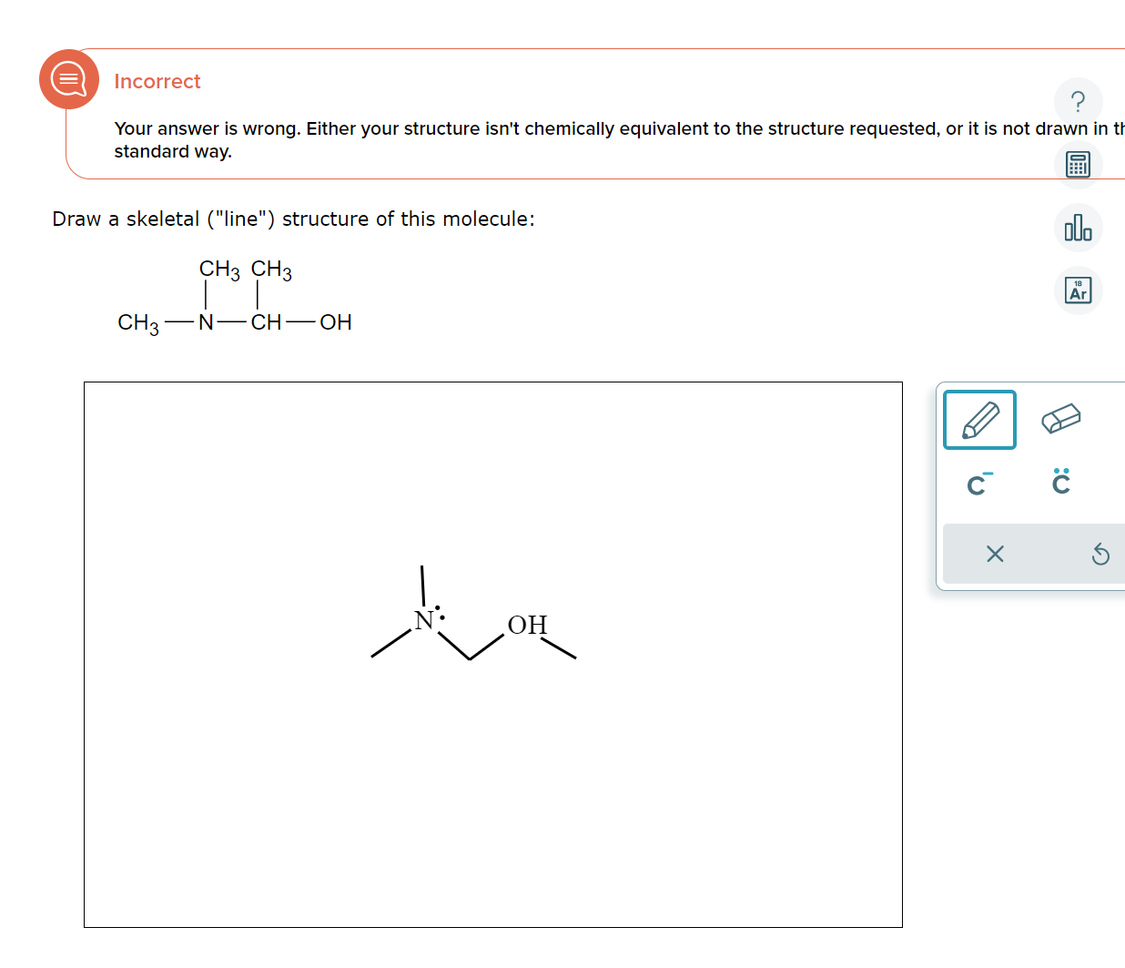 Solved Incorrect Your answer is wrong. Either your structure | Chegg.com