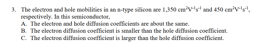 Solved 3. The electron and hole mobilities in an n-type | Chegg.com