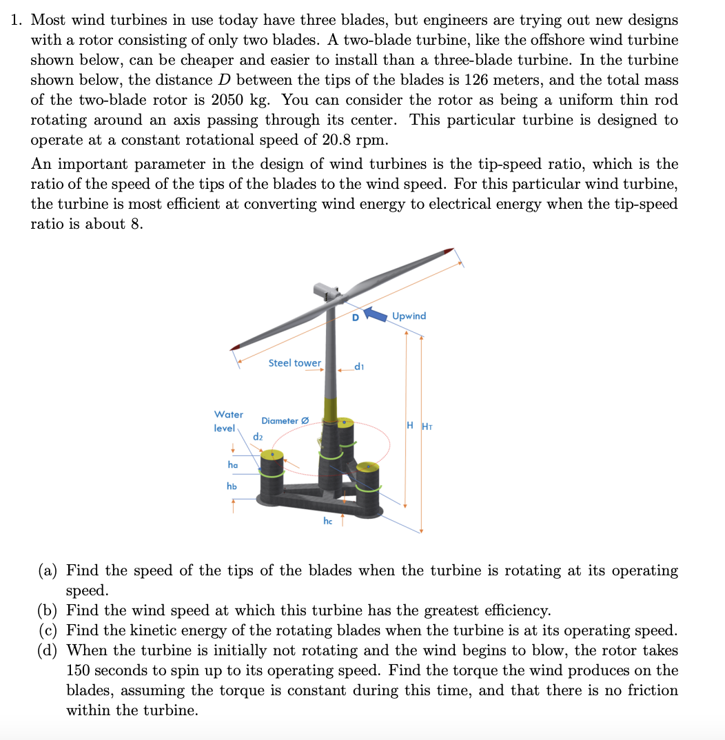 Solved 1. Most wind turbines in use today have three blades, | Chegg.com