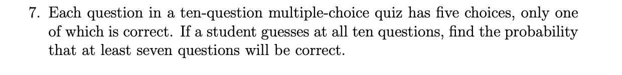 Solved Each question in a ten-question multiple-choice quiz | Chegg.com