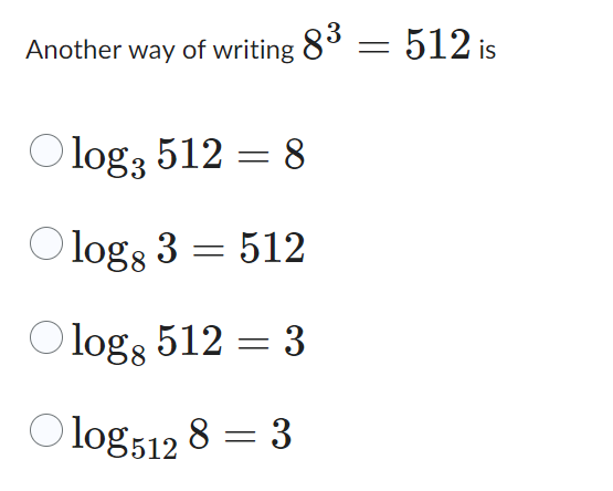 Solved Another way of ﻿writing 83=512 is | Chegg.com