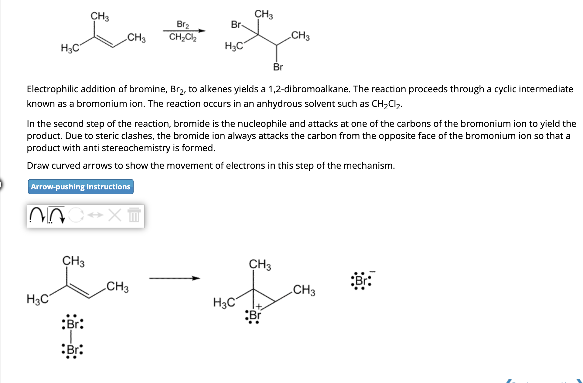 Solved CH2Cl2 Br2 Electrophilic addition of bromine, Br2, to | Chegg.com