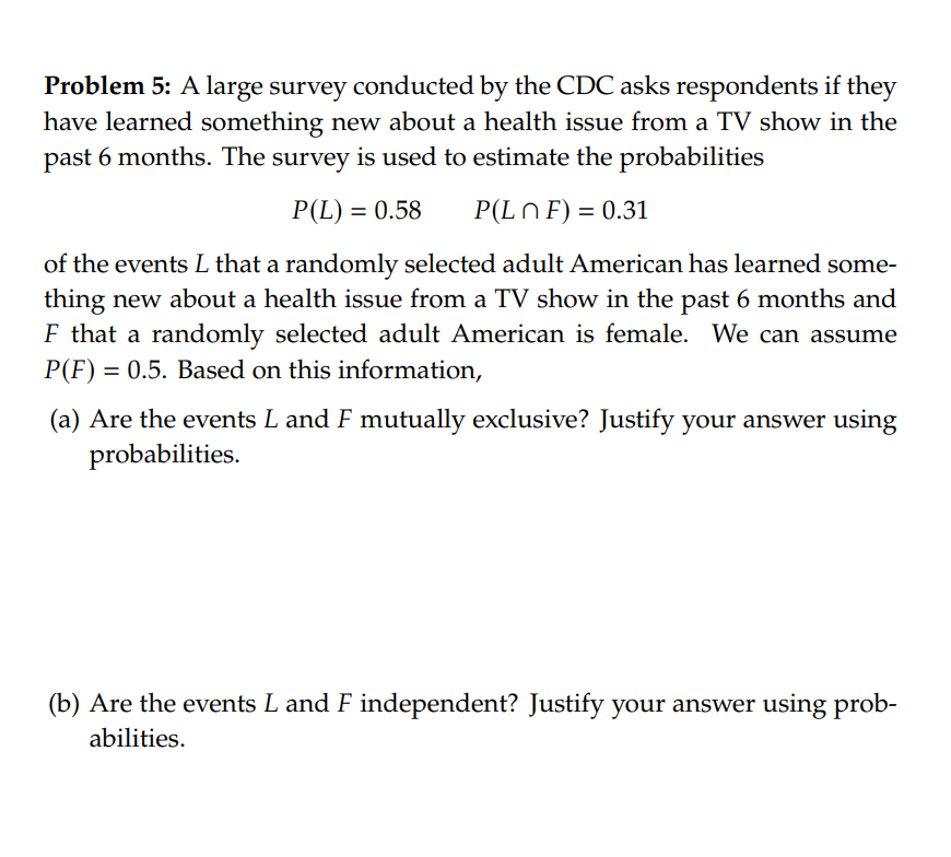 Solved Problem 5: A large survey conducted by the CDC asks | Chegg.com