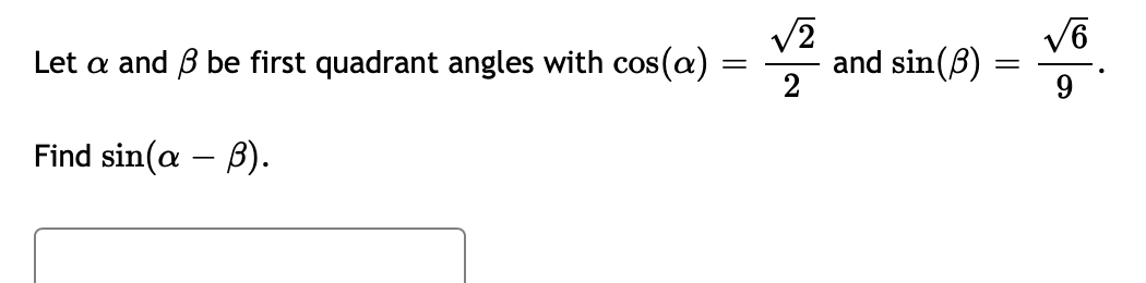 Solved Let α and β be first quadrant angles with cos(α)=22 | Chegg.com