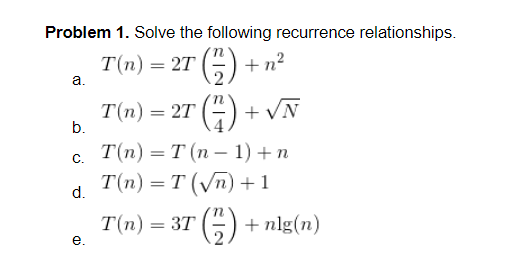Problem 1. Solve the following recurrence | Chegg.com