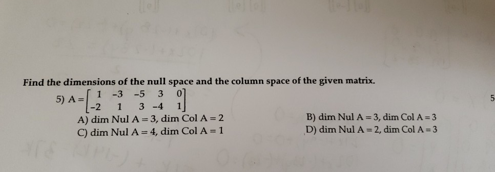 Solved Find the dimensions of the null space and the column | Chegg.com