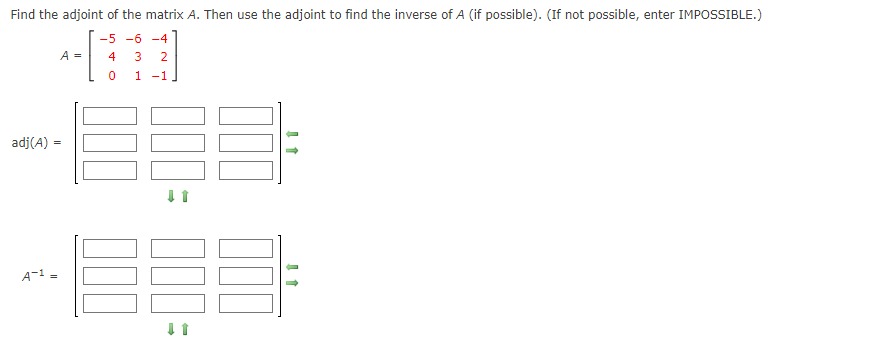 Solved Find the adjoint of the matrix A. Then use the | Chegg.com