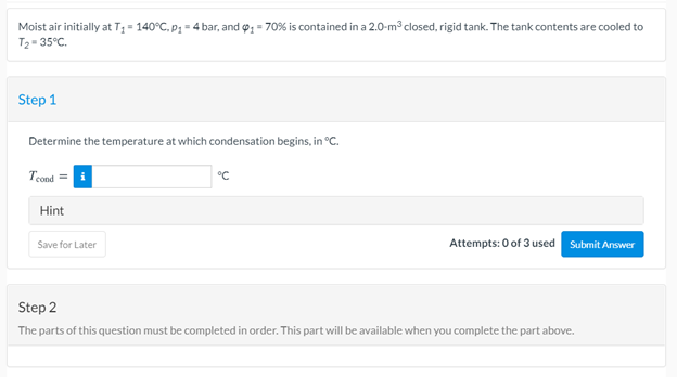 Solved Moist air initially at T = 140°C.pq = 4 bar, and 1 = | Chegg.com