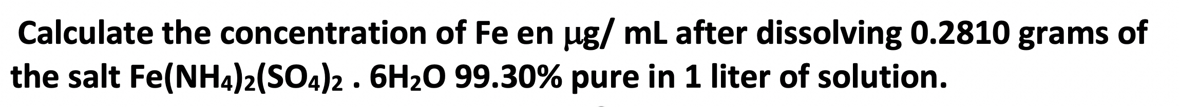 Solved Calculate the concentration of Fe in μgmL ﻿after | Chegg.com