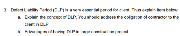 Solved 3. Defect Liability Period (DLP) is a very essential | Chegg.com