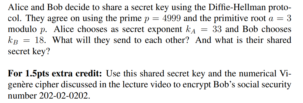 Solved Alice and Bob decide to share a secret key using the | Chegg.com