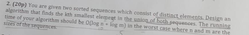Solved 2 20p You Are Given Two Sorted Sequences Whic 