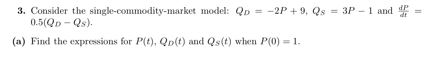 Solved 3. Consider the single-commodity-market model: | Chegg.com