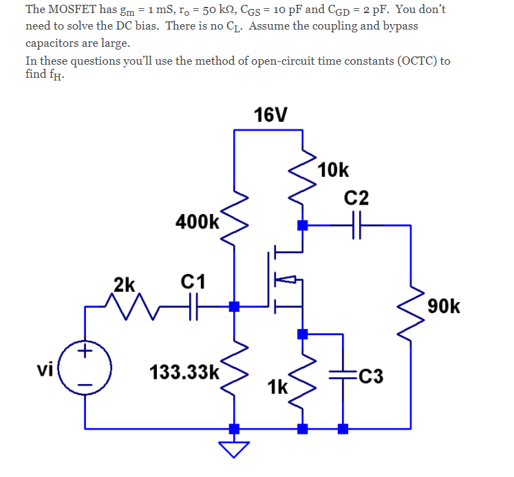 Solved The MOSFET has 8m = 1 mS, r. = 50 k1, CGs = 10 pF and | Chegg.com
