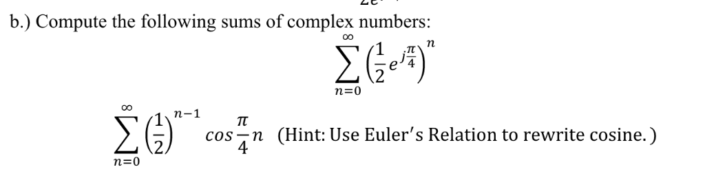 Solved b.) Compute the following sums of complex numbers: | Chegg.com