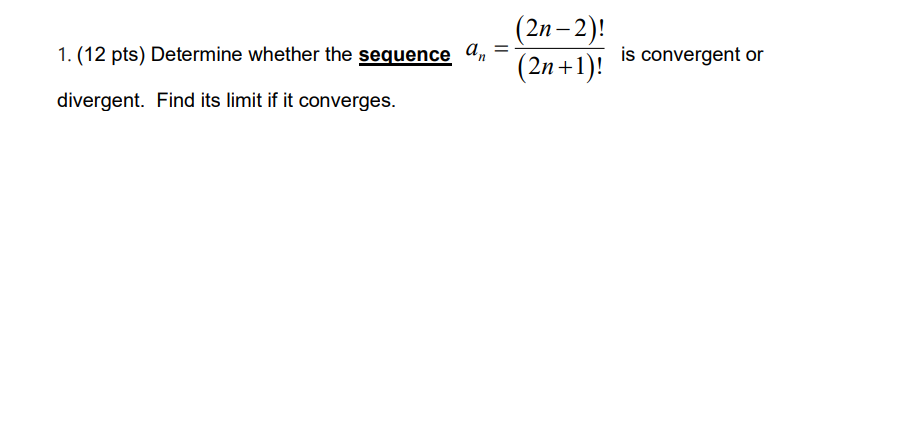 Solved 1. (12 pts) Determine whether the sequence | Chegg.com