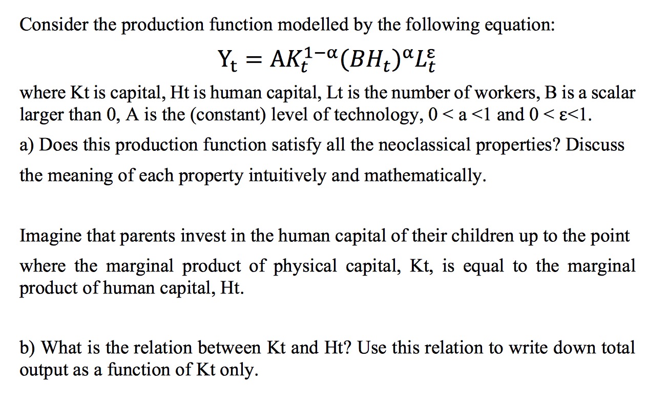 Solved Consider the production function modelled by the | Chegg.com