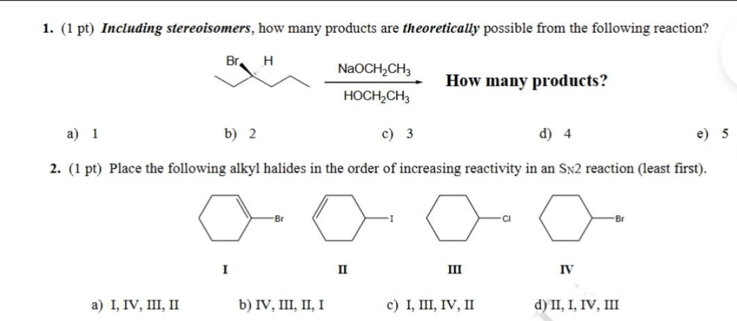 Solved 1. (1 ﻿pt) ﻿Including stereoisomers, how many | Chegg.com