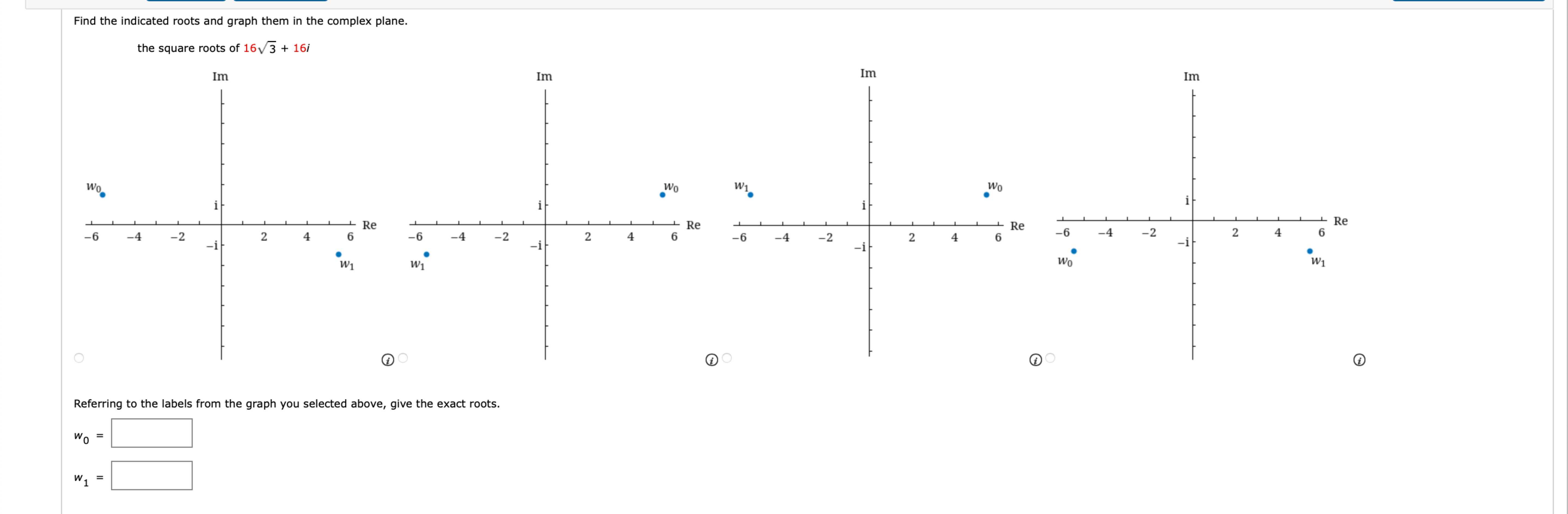 Solved Find the indicated roots and graph them in the | Chegg.com Solved Find the indicated roots and graph them in the | Chegg.com