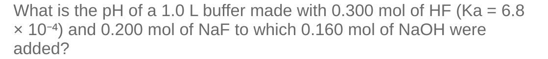 Solved What is the pH of a 1.0 L buffer made with 0.300 mol | Chegg.com
