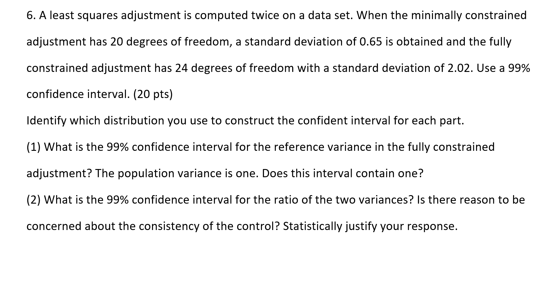 Solved 6. A least squares adjustment is computed twice on a | Chegg.com