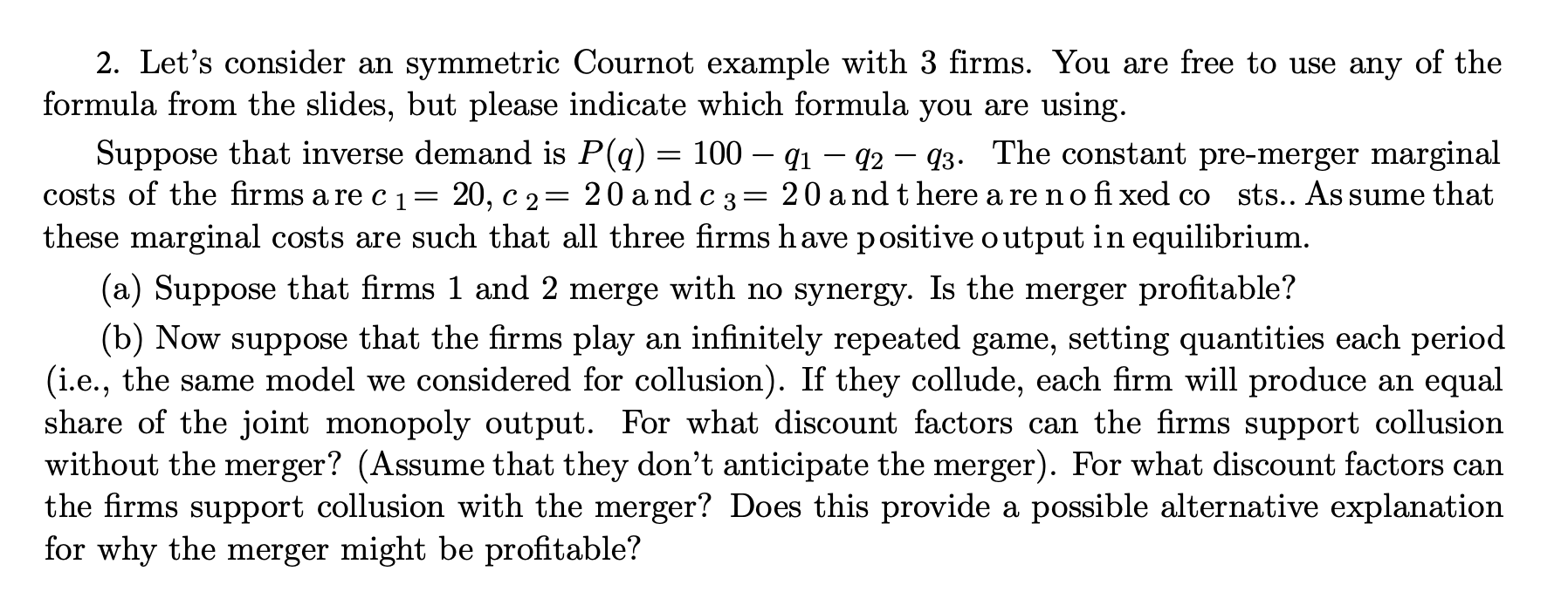 Solved 2. ﻿Let's consider an symmetric Cournot example with | Chegg.com
